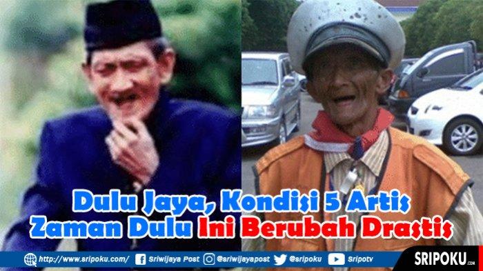 Video: Dulu Jaya, Kondisi 5 Artis Zaman Dulu Ini Berubah Drastis ...