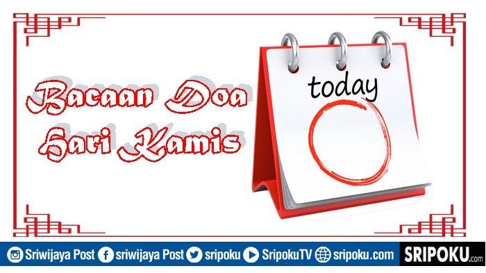 Bacaan Doa Hari Kamis Diamalkan Fatimah Az Zahra, Dianjurkan Lengkap ...