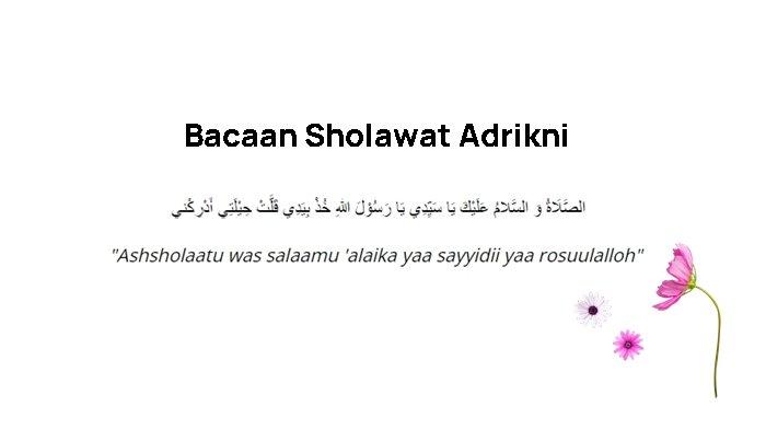 Bacaan Sholawat Adrikni Lengkap Keutamaan, Konsisten Mengamalkannya ...
