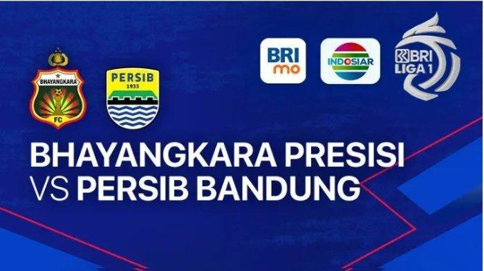 Link Live Streaming dan Live Score Bhayangkara FC vs Persib Bandung Liga 1 Indosiar, Akses di ...