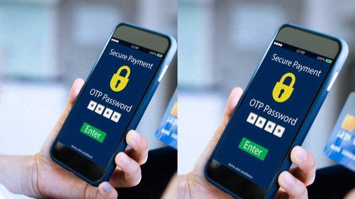 Berikut Cara Mendapatkan Kode OTP, Hanya Butuhkan Waktu Kurang dari 1 ...