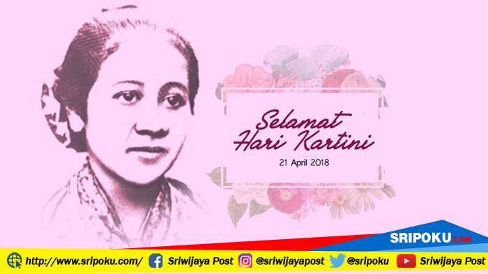 Sejarah Singkat Lahirnya Hari Kartini, Diperingati Setiap 21 April, Inspirasi Perempuan ...