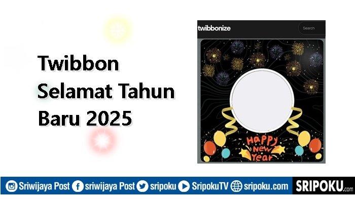 Kumpulan Twibbon Selamat Tahun Baru 2025, Desain Terbaru Tanpa Watermark Mudah Diunduh Secara ...