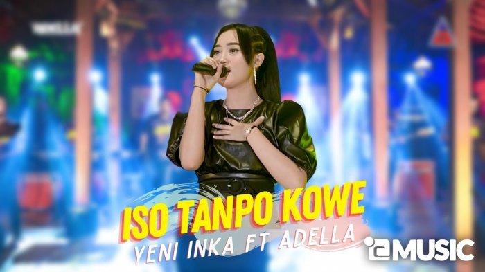 Chord & Lirik Lagu Iso Tanpo Kowe - Yeni Inka, Lagu Koplo Jawa yang Trending di YouTube ...