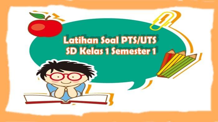 Latihan Soal PTS/UTS Matematika Kelas 1 SD Semester 1 Kurikulum Merdeka, Kunci Jawaban Pilihan ...