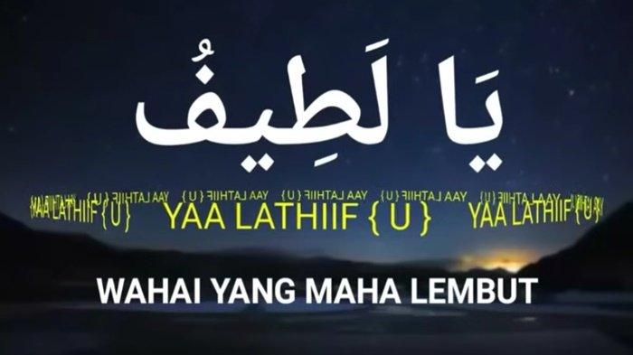 Lirik Ya Latif Lengkap Arab, Latin dan Arti, Syair Pujian pada Allah ...