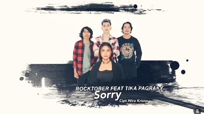 Lirik Lagu Sorry oleh Rocktober feat Tika Pagraky, Lagu Bahasa Bali ...