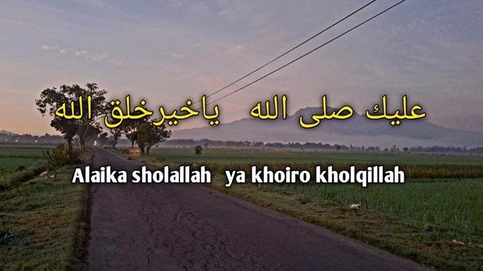 Lirik Sholawat Alaika Sholallah Lengkap Arab, Latin dan Arti Berisi Puijian dan Sanjungan pada ...