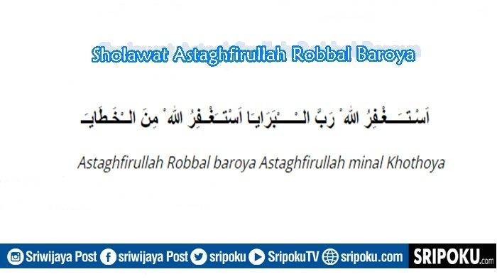 Lirik Sholawat Astaghfirullah Robbal Baroya, Syair Lagu Religi Viral Bermakna Penghapus Segala ...