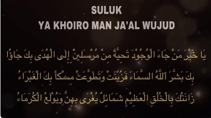 Lirik Suluk Ya Khoiro Man Ja'al Wujud Lengkap Arab, Latin dan Arti ...