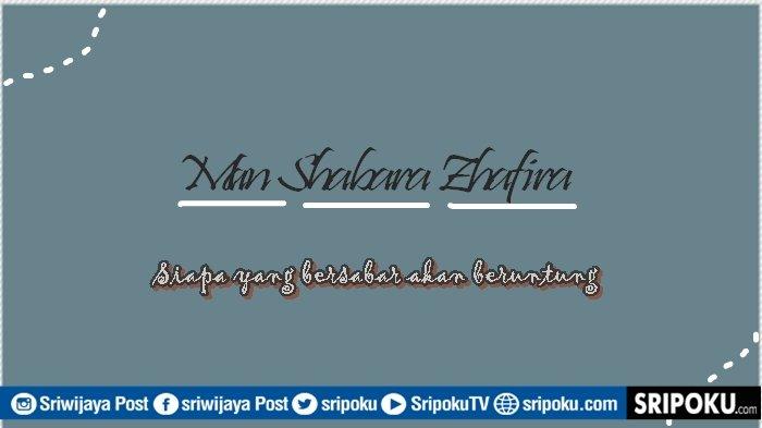 Arti Man Shabara Zhafira, Istilah Bahasa Arab yang Ampuh Digunakan Saat ...