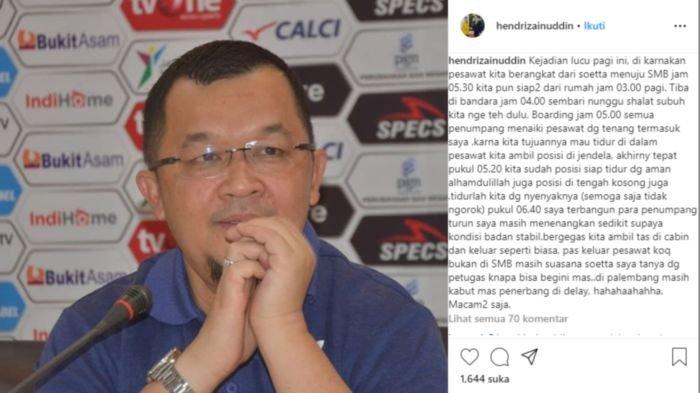 Curhat Hendri Zainuddin, Berharap Bangun Tidur Berada di Palembang ...
