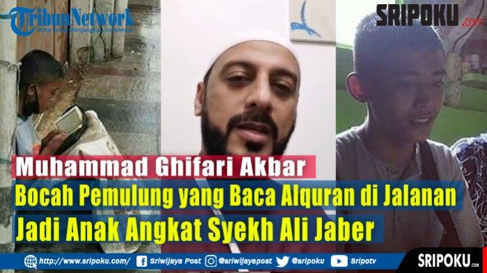 Video Muhammad Ghifari Akbar Pemulung yang Baca Alquran di Jalanan, Jadi Anak Angkat Syekh Ali ...
