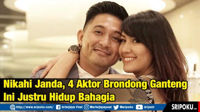 Video: Nikahi Janda, 4 Aktor Brondong Ganteng Ini Justru Hidup Bahagia ...
