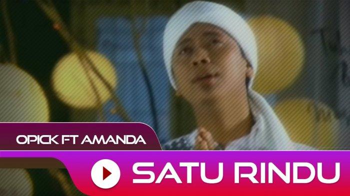 Download Lagu Opick feat Amanda - Satu Rindu Paling Menyentuh Hati, Lengkap dengan Video dan ...