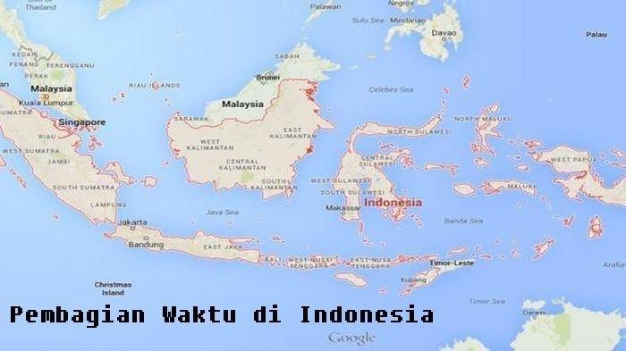 Perbedaan Waktu di Indonesia atau Pembagian Waktu di Indonesia, WIB ...