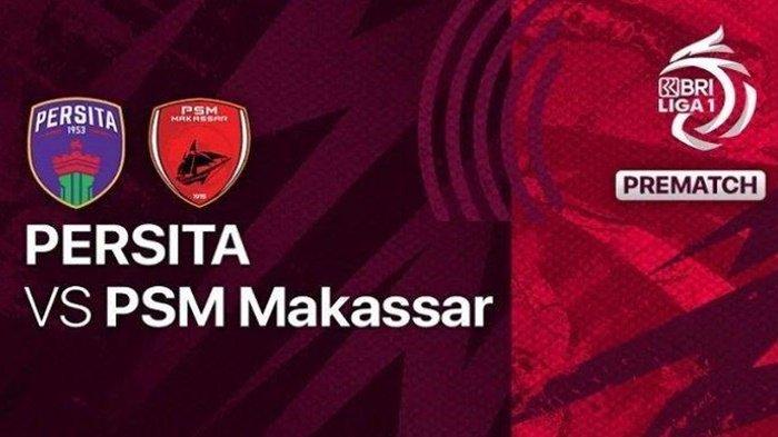 Link Live Streaming Persita vs PSM Makassar Liga 1, Cukup Akses Pakai Akun, Nonton Tanpa Iklan ...