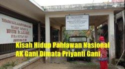 Video : Kisah Hidup Pahlawan Nasional AK Gani Dimata Priyanti Gani ...