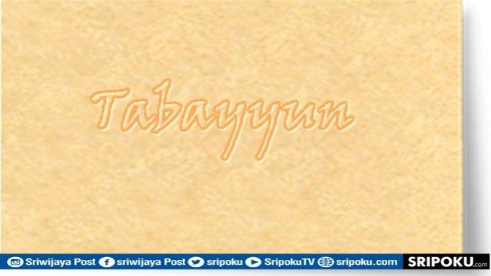 Tak Banyak yang Tahu, Arti Tabayyun dan Pentingnya Tabayyun, Inilah ...
