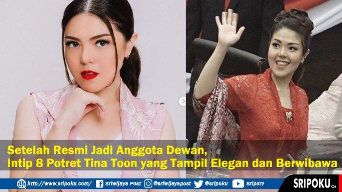 VIDEO: 8 Potret Tina Toon Usai Resmi Dilantik Menjadi Anggota DPR ...