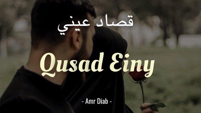 Translate Lirik Lagu Qusad Einy by Amr Diab, Lagu Bahasa Arab Viral Makna Kerinduan dan ...
