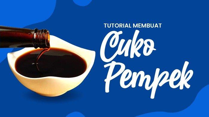Resep dan Cara Membuat Cuka atau Cuko Pempek Enak Khas Palembang ...