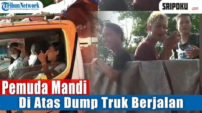 VIDEO Viral Sejumlah Pemuda Mandi di Atas Dump Truck - Sripoku.com