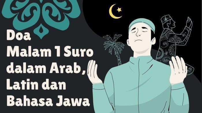 Doa Malam 1 Suro 2025 dalam Arab, Latin dan Bahasa Jawa - Tribunpalu.com