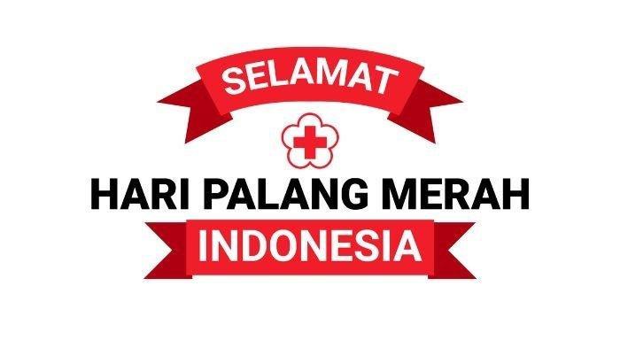 Ini 50 Ucapan Selamat Hari Palang Merah Internasional 2025 - Tribunpalu.com