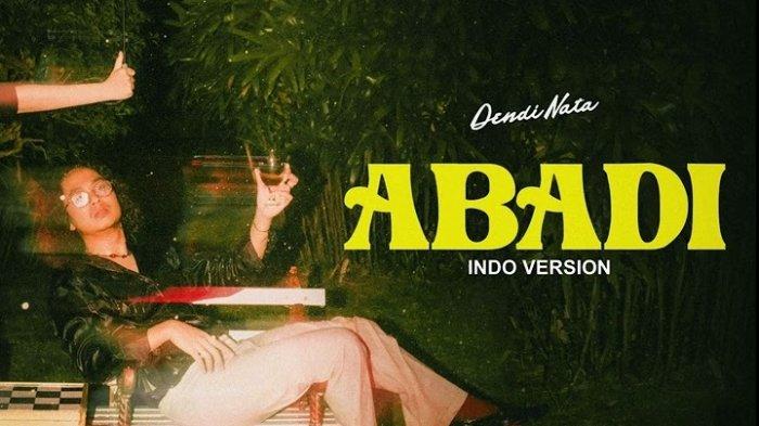 Lirik Lagu Abadi - Dendi Nata versi Bahasa Indonesia, Jadi Musik ...