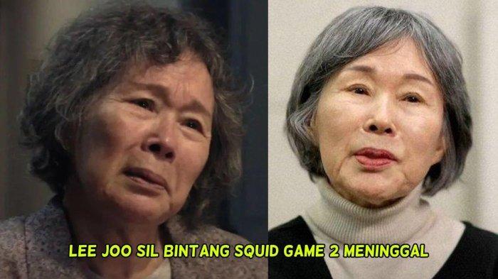 Aktris Lee Joo Sil Pemeran Squid Game 2 Meninggal Dunia - Tribunpalu.com