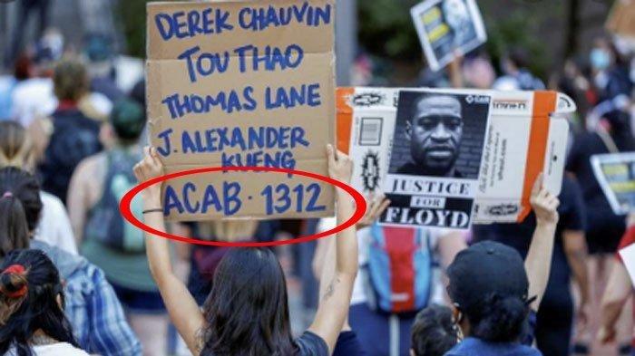 Ternyata Ini Makna dari Kode ACAB dan 1312 yang Sering Terlihat di Foto Aksi Demo Kasus George ...