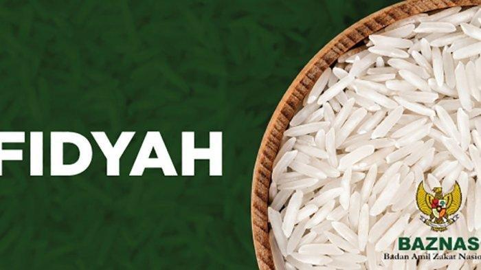 Cara Menghitung Besaran Fidyah dan Kriteria Penerimanya - Tribun-papua.com