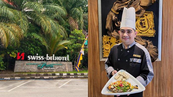 Swiss-Belhotel Jayapura Papua Punya Chef Baru, Siap Kenalkan Menu ...