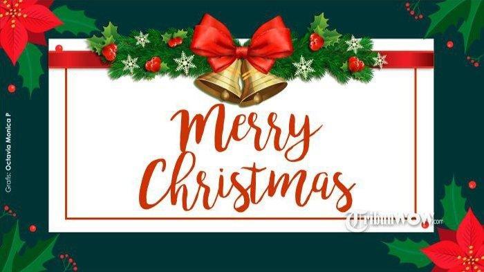 55 Ucapan Natal 2024 dalam Bahasa Inggris, Bisa Dibagikan Lewat Medsos - Tribun-papua.com