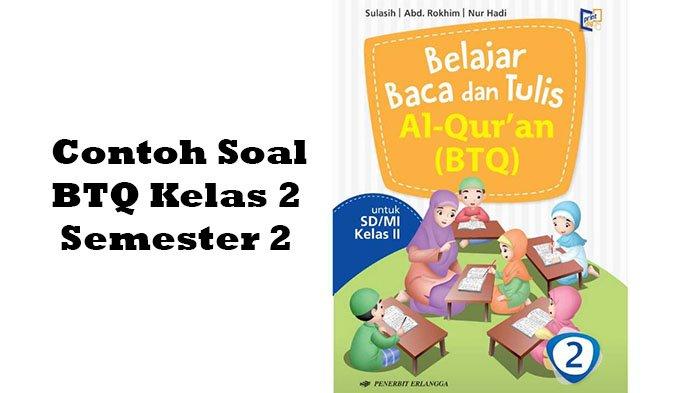 10 Contoh Soal BTQ Kelas 2 Semester 2 Dilengkapi PDF Contoh Soal Latihan BTQ Kelas 2 ...