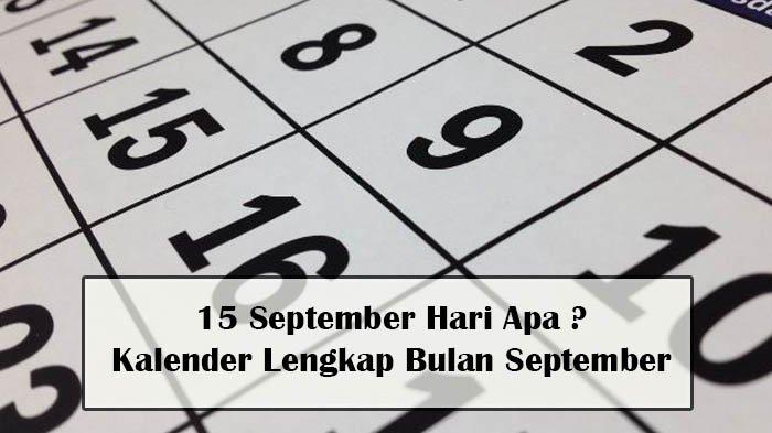 15 September 2024 Hari Apa ? Berikut Daftar Lengkap Hari Bersejarah ...