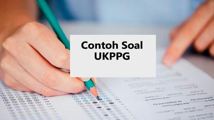 25 Contoh Soal UKPPG Guru 2025 Serta Kunci Jawabannya - Tribunpekanbaru.com