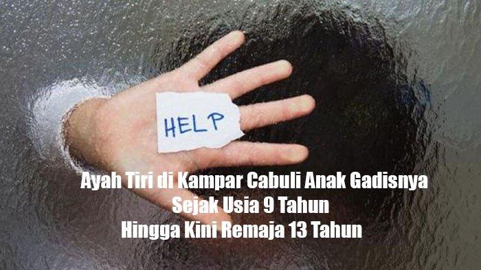 3 Fakta Ayah Tiri di Kampar Riau Cabuli Anaknya yang Masih Remaja ...