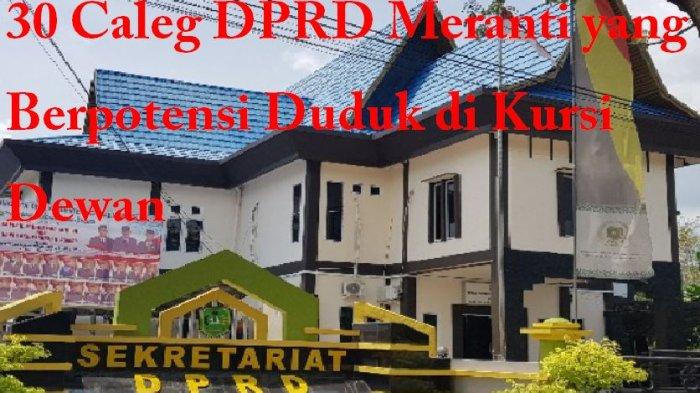 INI 30 Caleg DPRD Meranti yang Diprediksi Duduk, Banyak Petahana Terdepak - Tribunpekanbaru.com