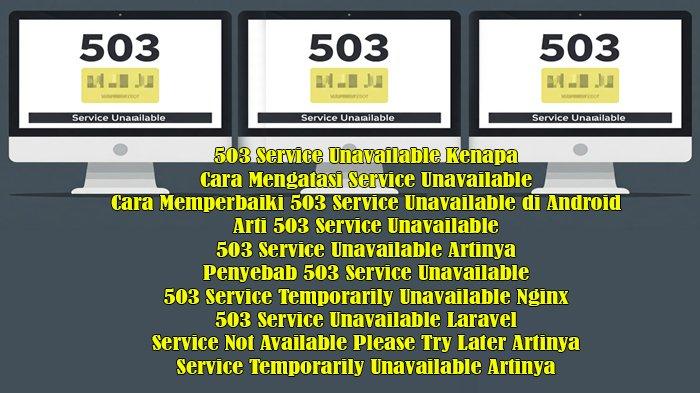 503 Service Unavailable Kenapa dan Cara Mengatasi Service Unavailable ...