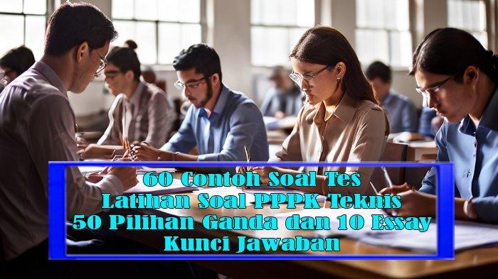 60 Contoh Soal Tes dan Latihan Soal PPPK Teknis : 50 Pilihan Ganda dan ...