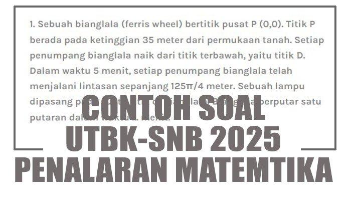 9 Contoh Soal 2025 Ujian UTBK-SNBT Penalaran Matematika, Lengkap Kunci Jawaban dan Pembahasan ...
