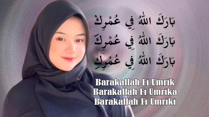 Arti Barakallah Fii Umrik, 81 Ucapan Barakallah Fii Umrik untuk ... Arti Barakallah Fii Umrik, 81 Ucapan Barakallah Fii Umrik untuk ...