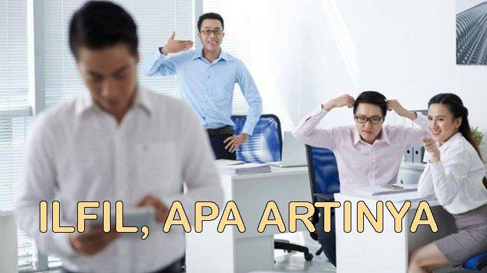 Arti Ilfil dalam Kehidupan, Ilfil Menurut KBBI dan Bahasa Gaul: Mengapa ...