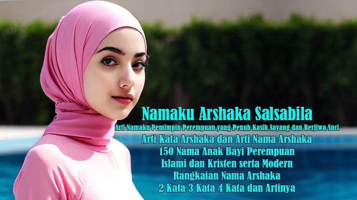 Arti Kata Arshaka dan Arti Nama Arshaka - 150 Nama Anak Bayi Perempuan 2 3 Kata 4 Kata dan ...
