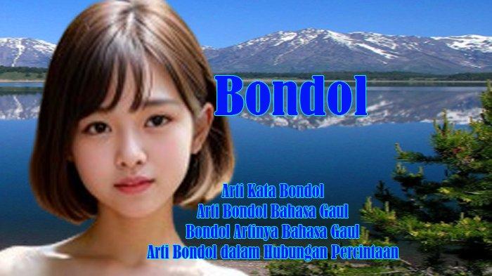Berita arti bondol dalam hubungan percintaan Terbaru Hari Ini - Tribunpekanbaru.com
