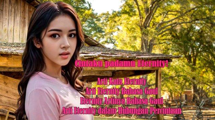 Berita arti kata eternity Terbaru Hari Ini - Tribunpekanbaru.com