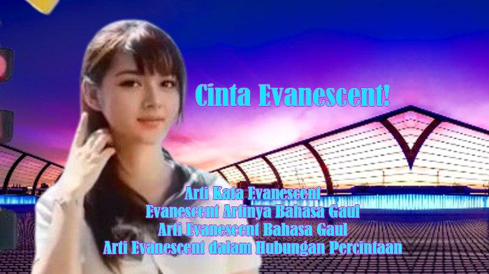 Berita evanescent artinya Bahasa Gaul Terbaru Hari Ini - Tribunpekanbaru.com