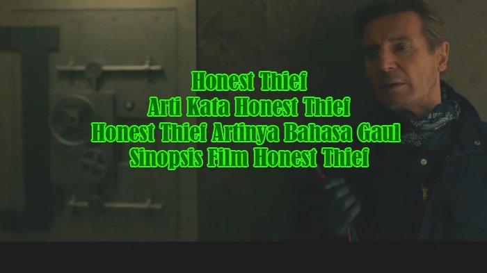 Berita arti kata honest thief Terbaru Hari Ini - Tribunpekanbaru.com